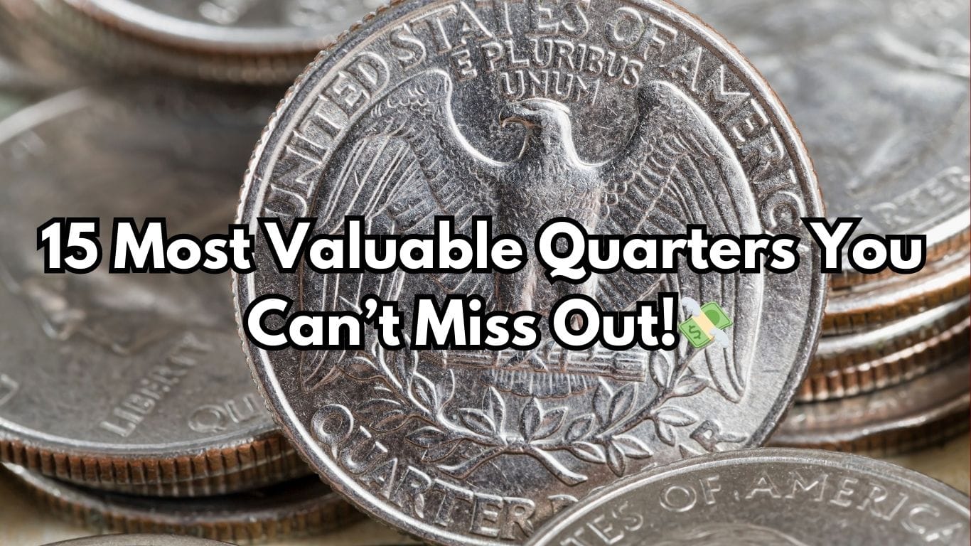 15 Most Valuable Quarters Worth the Most Money (With Pictures)