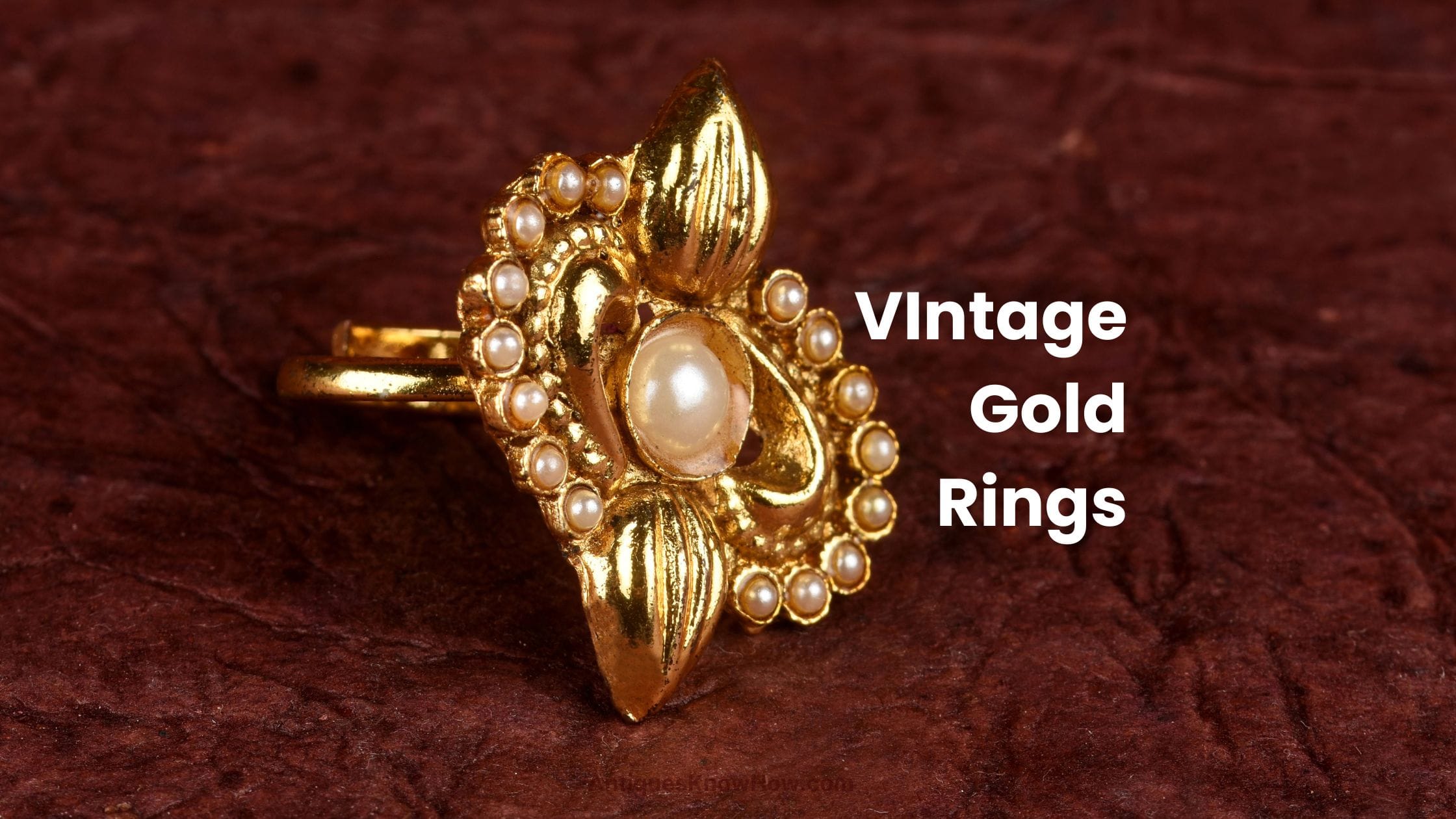 Identifying Valuable Vintage Gold Rings (10 Rare Finds Worth Money)