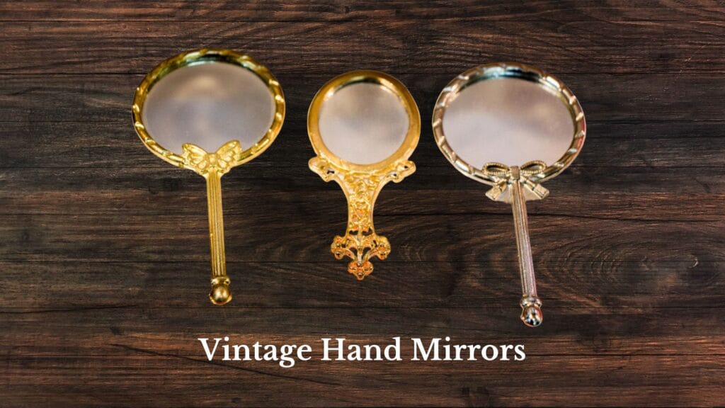 How to Identify Valuable Vintage Hand Mirrors? (8 Rare Finds)