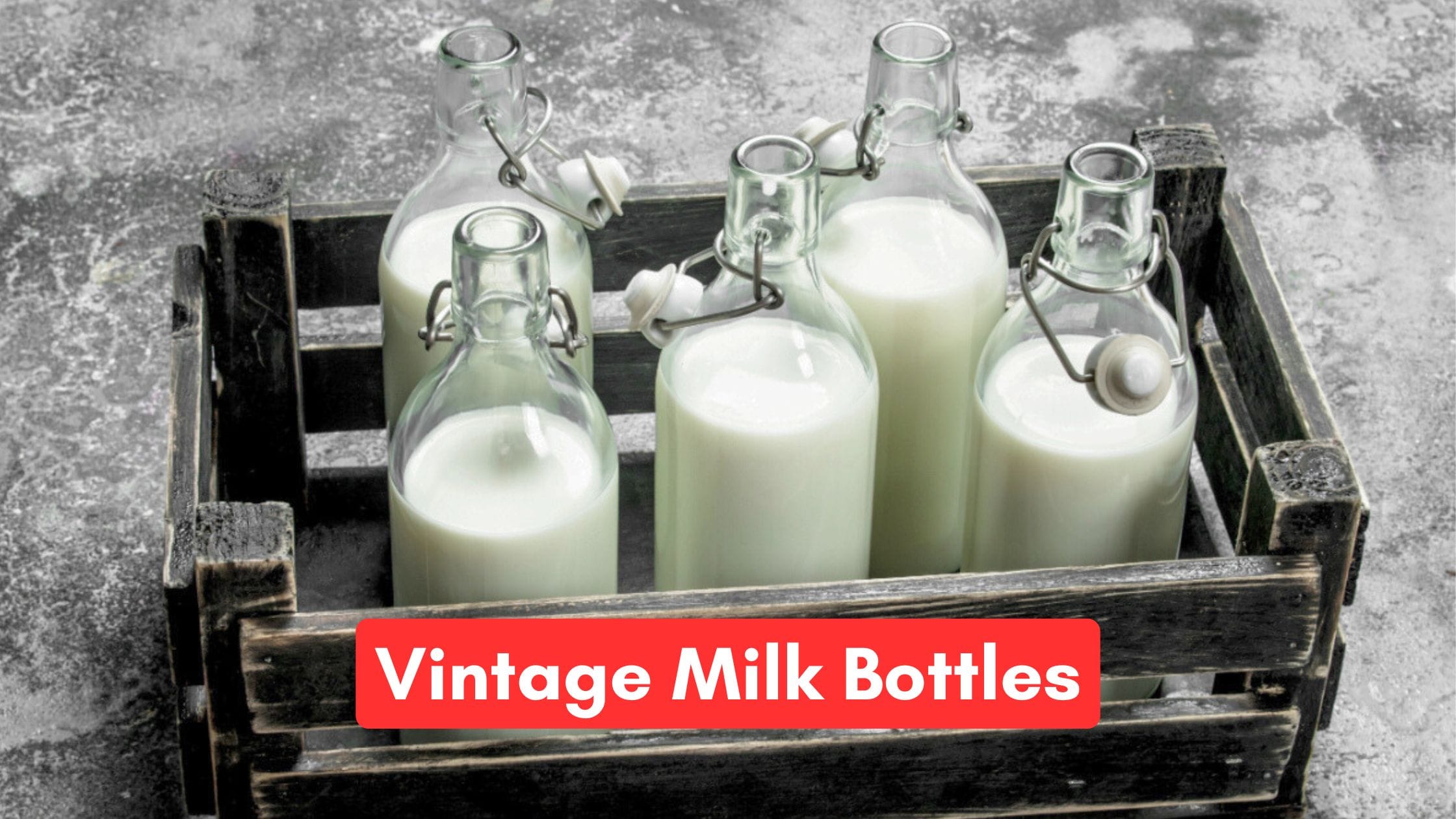 Old Vintage Milk Bottles Worth Money (With Identification Tips)