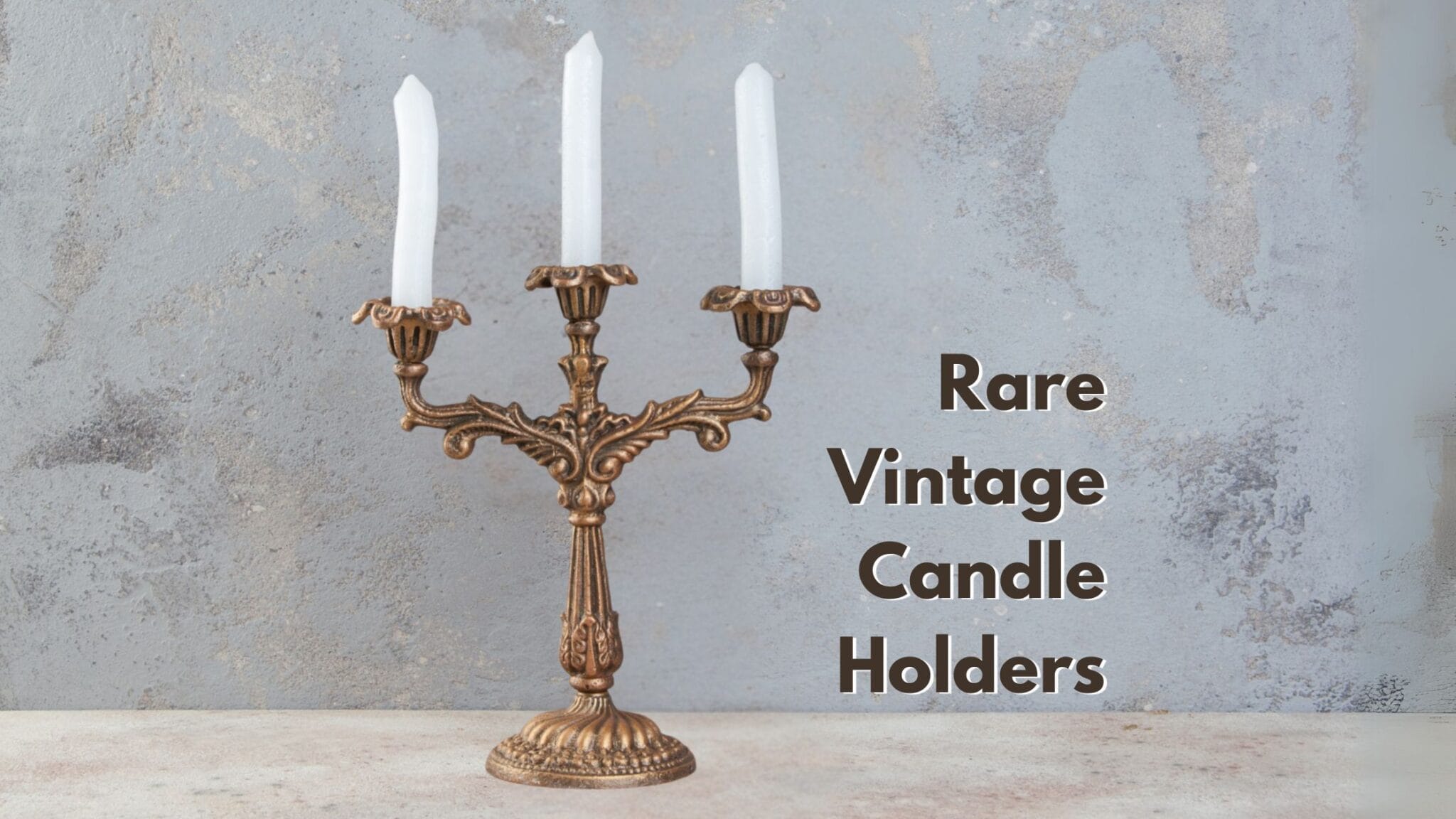 How to Identify Vintage Candle Holders Worth Money (With Rare Finds)