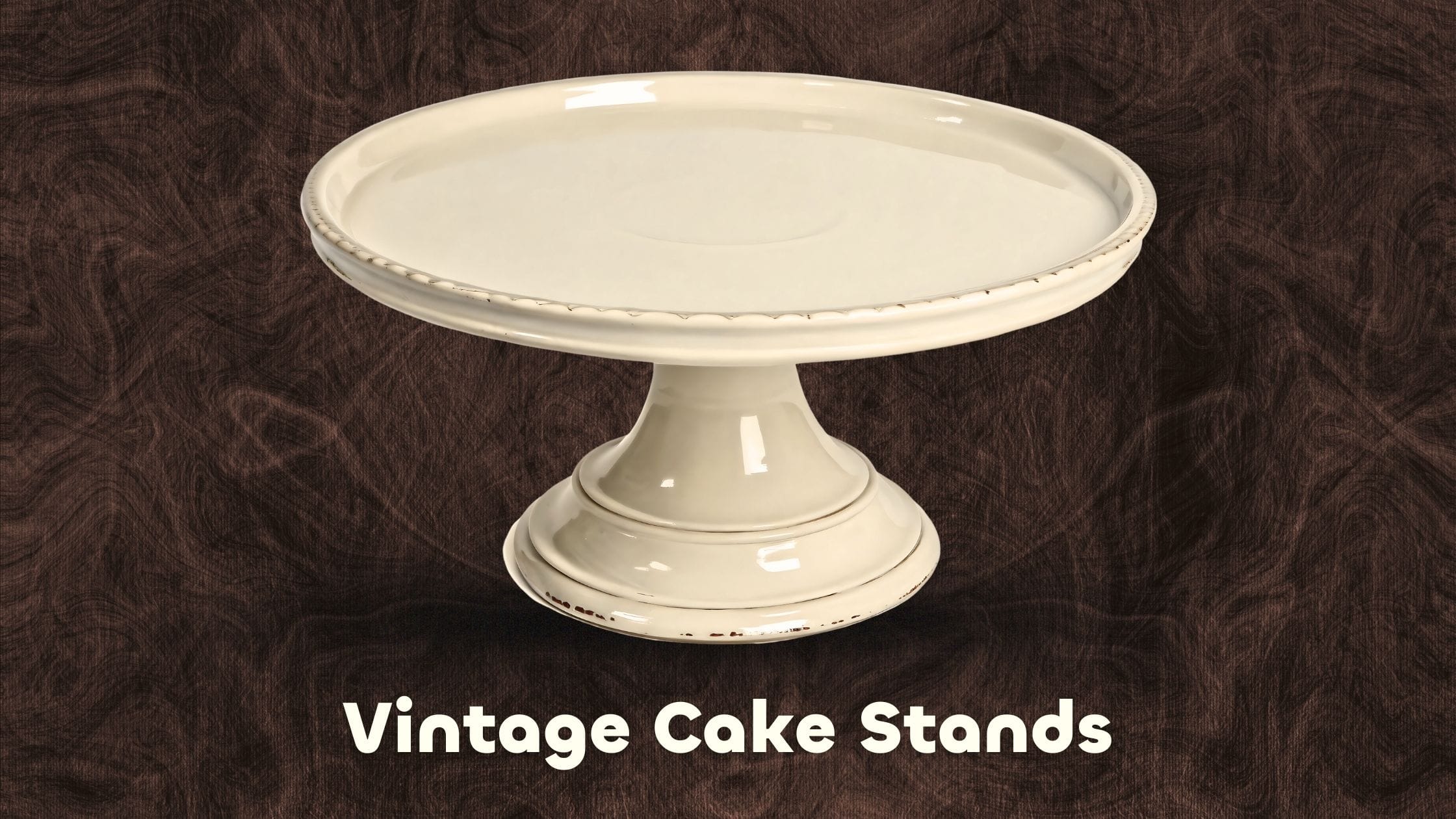 How to Identify Vintage Cake Stands? (& What Makes Them Valuable)