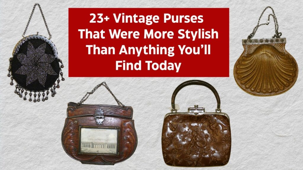 23+ Vintage Purses That Were More Stylish Than Anything You’ll Find Today