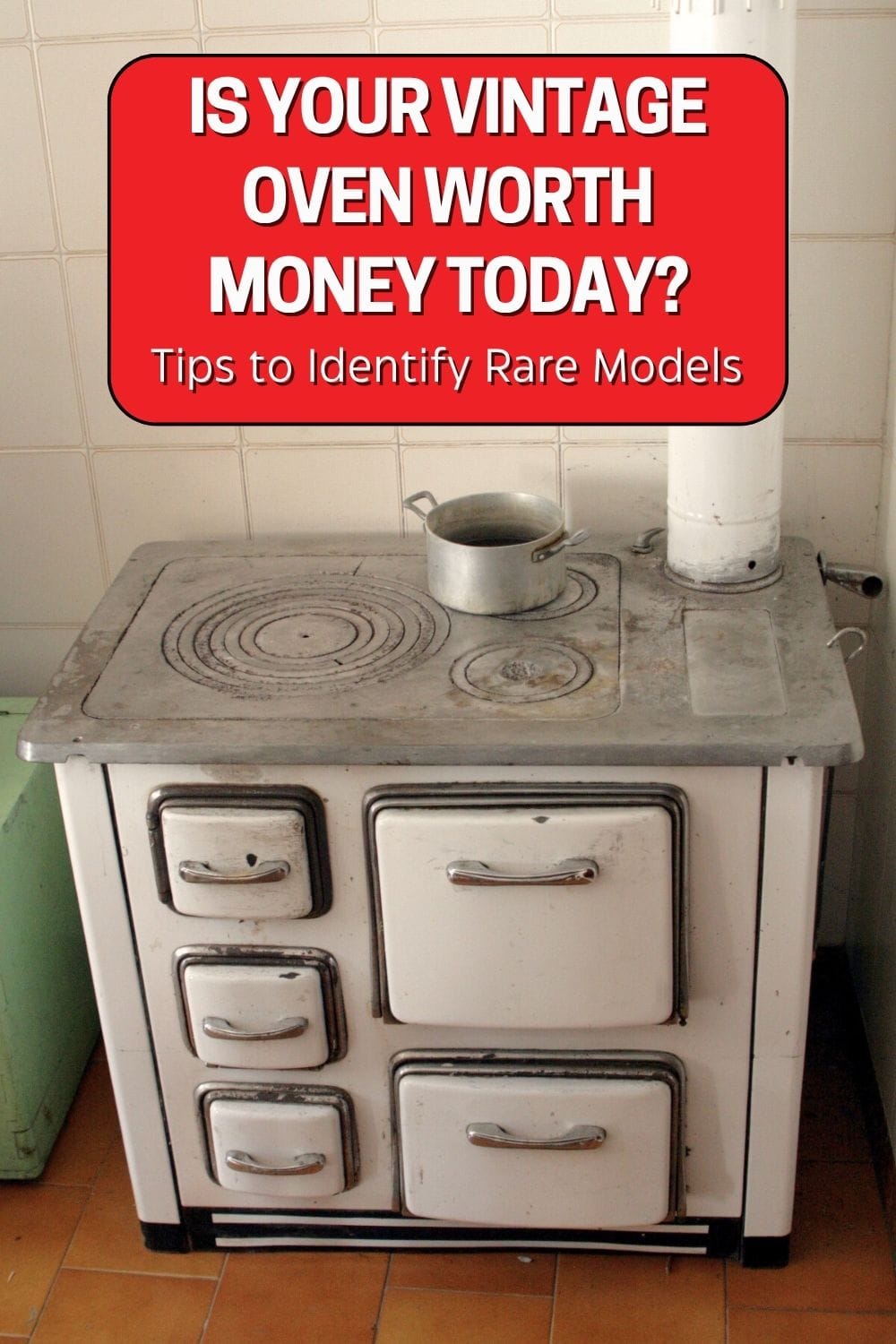 Is Your Vintage Oven Worth Money? (Tips to Identify Rare Models)