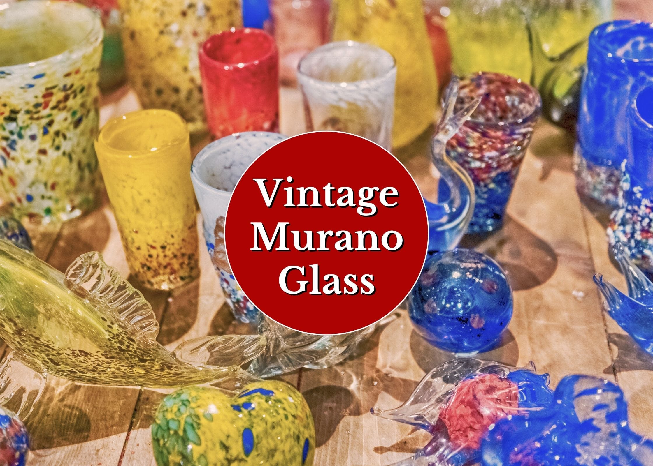 How to Spot Valuable Vintage Murano Glass (with 15 Rare Finds)