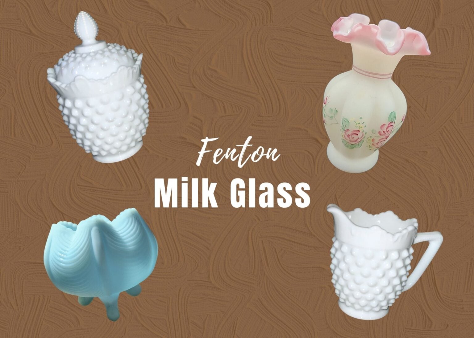 Valuable Fenton Milk Glass Pieces (11 Rare Patterns & Shapes)