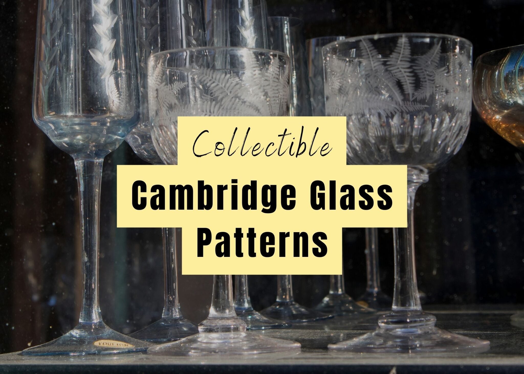 Collectible Cambridge Glass Patterns Worth Knowing (12 Rare Finds)