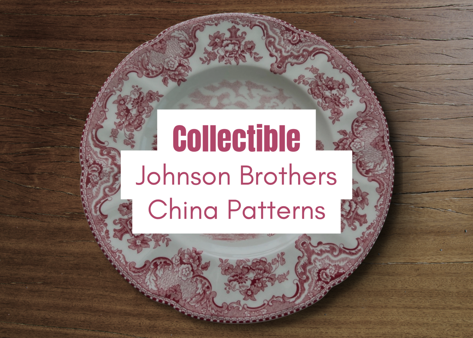 Johnson Brothers Dinnerware: Collectible Patterns & What They’re Worth ...