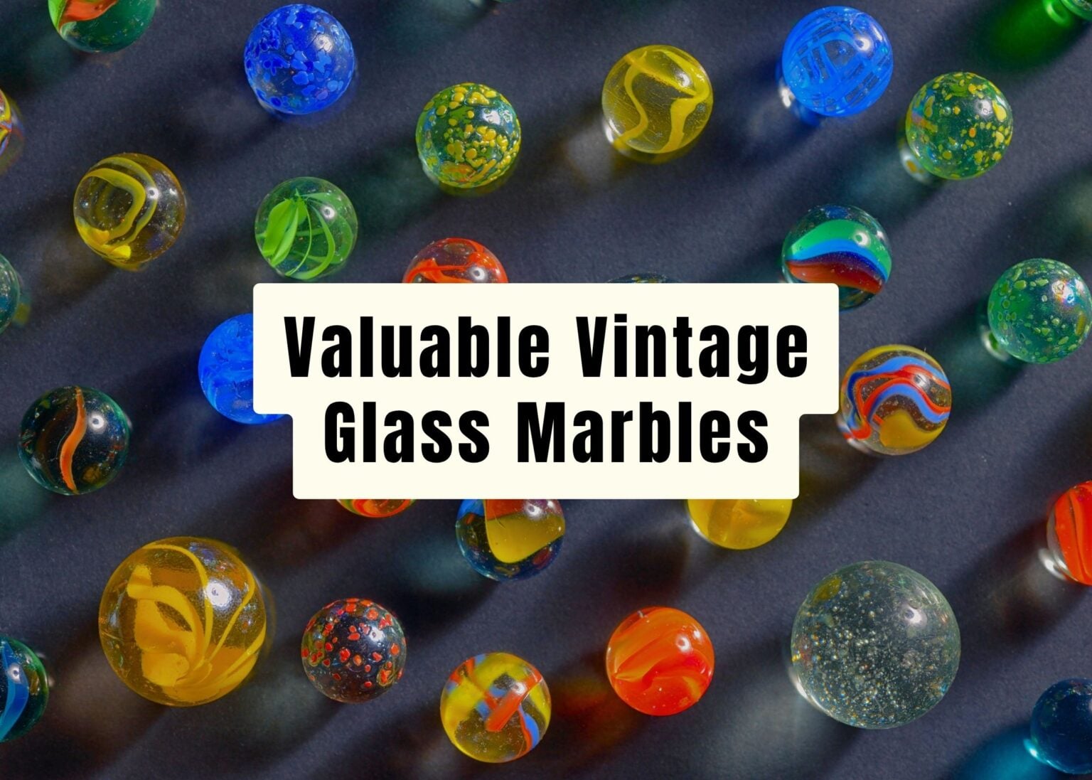 Vintage Glass Marbles: Rare Types, Colors & How to Identify Valuable Pieces